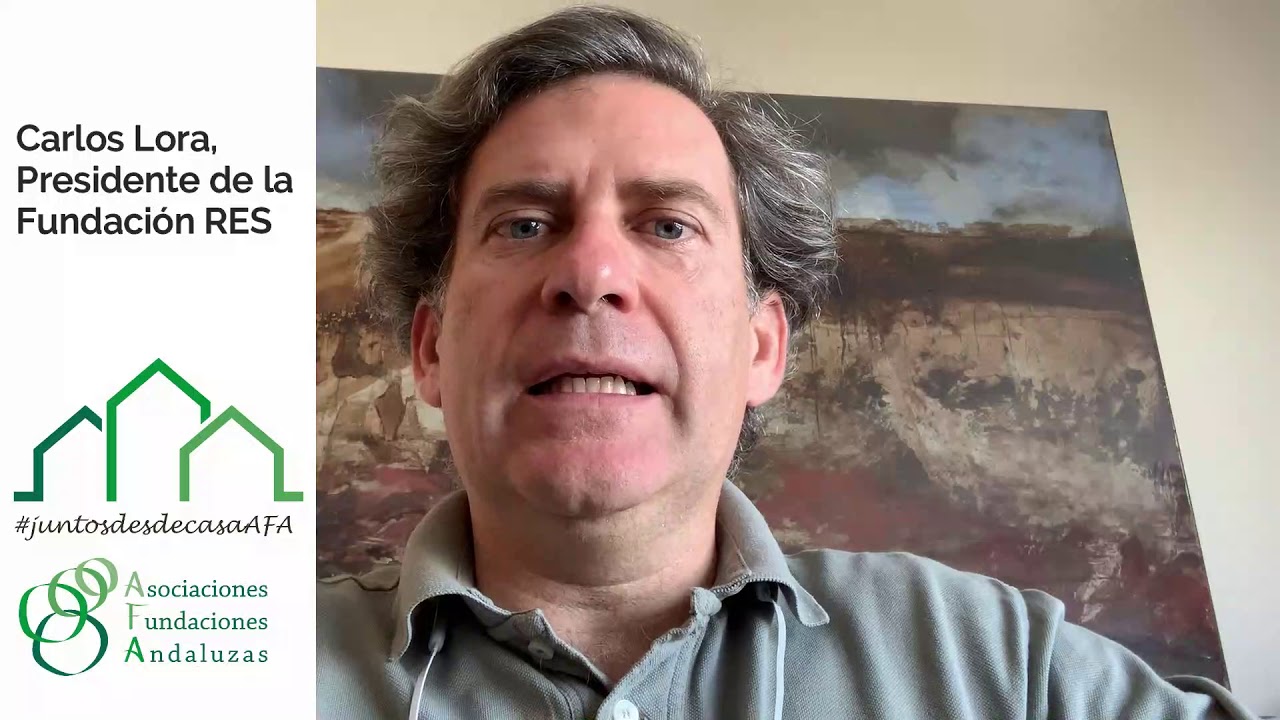 #JuntosDesdeCasaAFA - Carlos Lora, presidente de la Fundación RES - YouTube