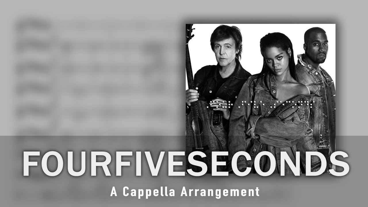 Fourfiveseconds - Rihanna, Kanye West, Paul McCartney | Acapella Sheet ...