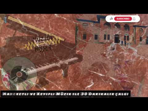 Hareketli ve O kadarda keyifle dinleyebileceğimiz 30 dakikalık müzik, çalgı.
