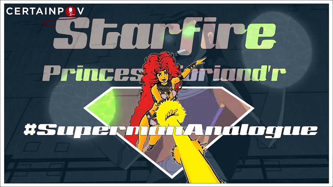 Superman Analogue: Starfire (Princess Koriand'r) - YouTube