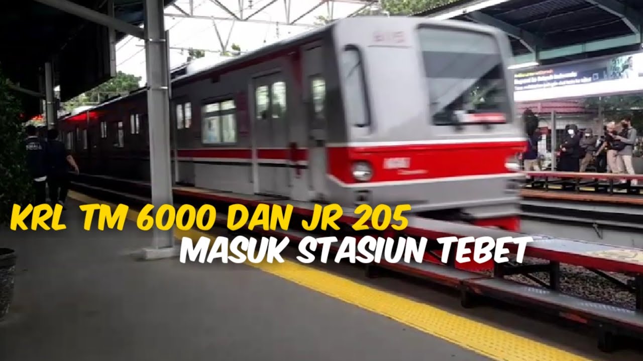 KRL Commuter Line TM 6000 dan JR 205 Masuk Stasiun Tebet Jakarta - YouTube