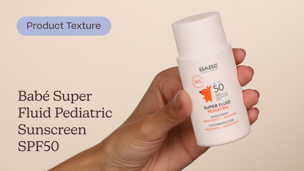 Babé Super Fluid Pediatric Sunscreen SPF50 Texture | Care to Beauty ...