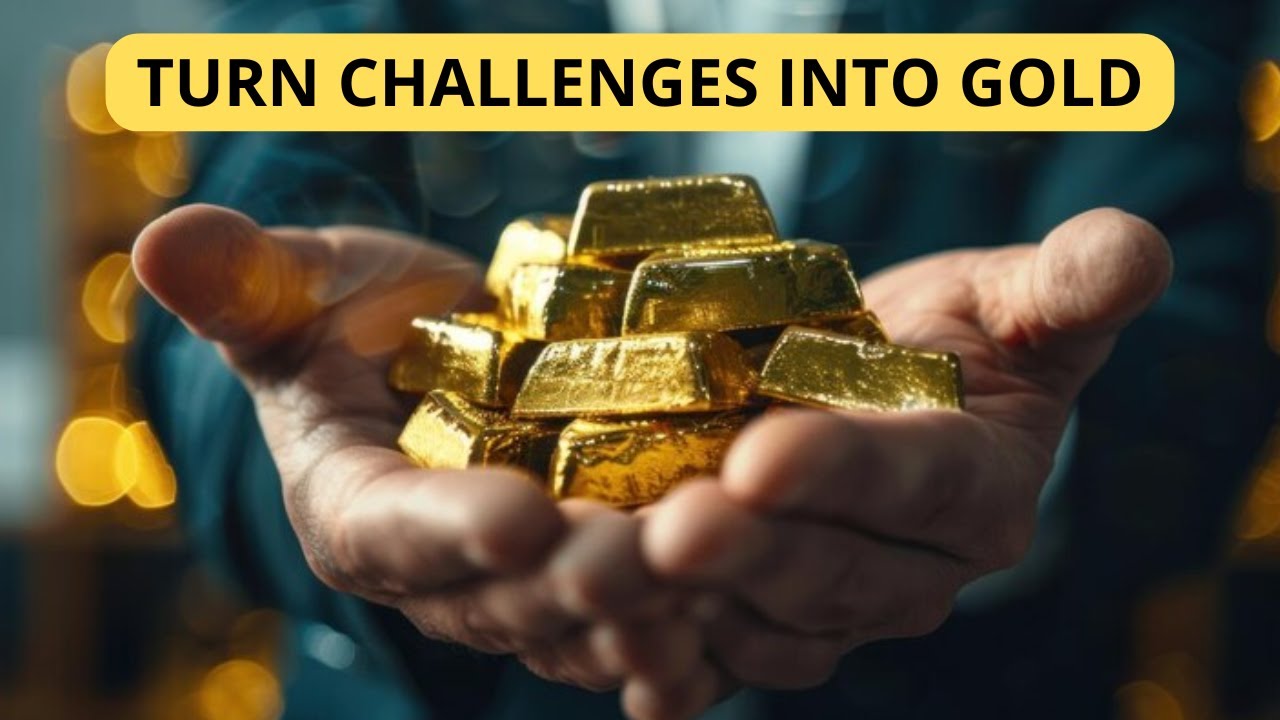 Overcoming Obstacles : Transform Life's Challenges Into Gold - YouTube