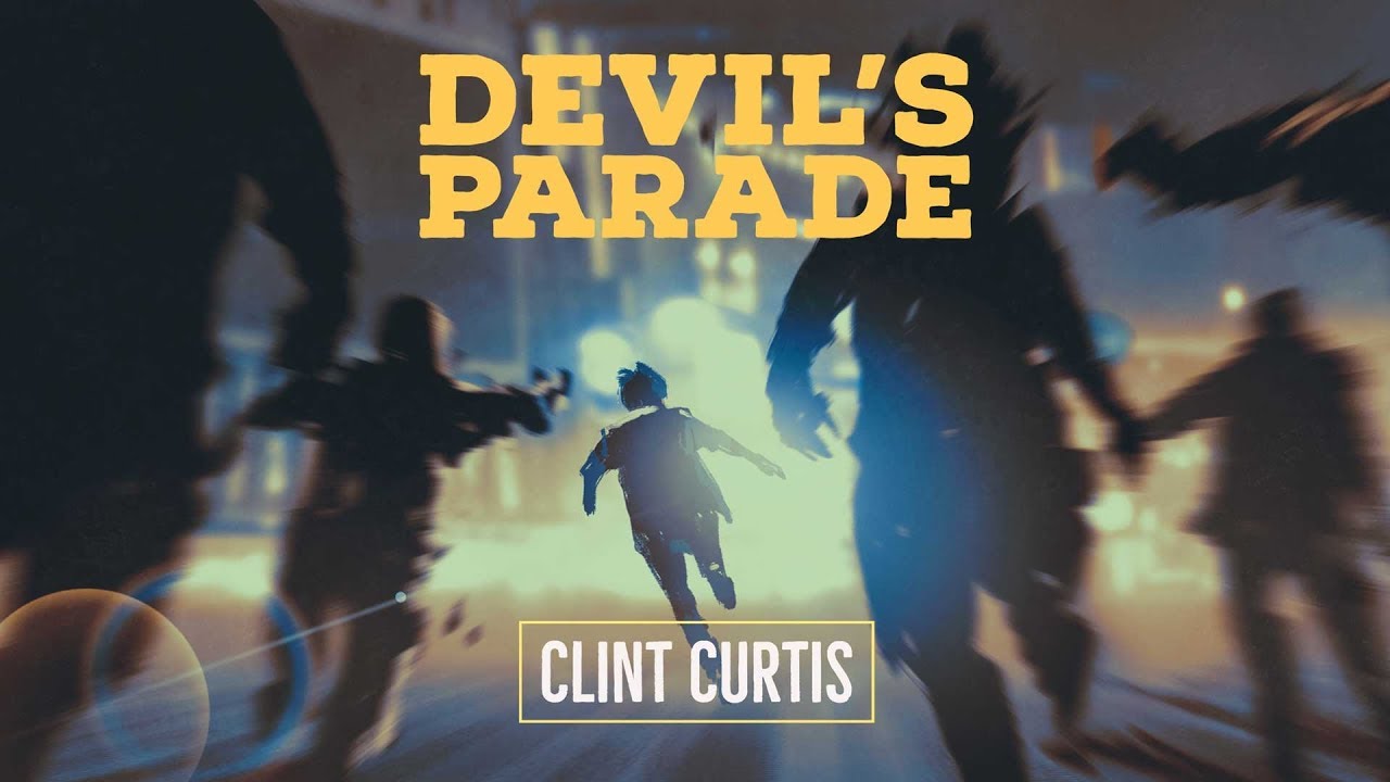 Devil's Parade - Clint Curtis (Lyric Video) - YouTube