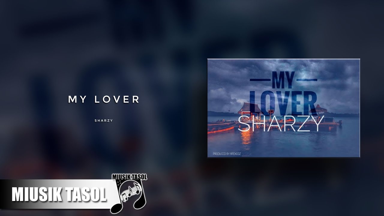 Sharzy - My Lover - YouTube