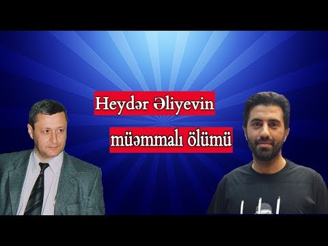 Heydər Əliyevin müəmmalı ölümü