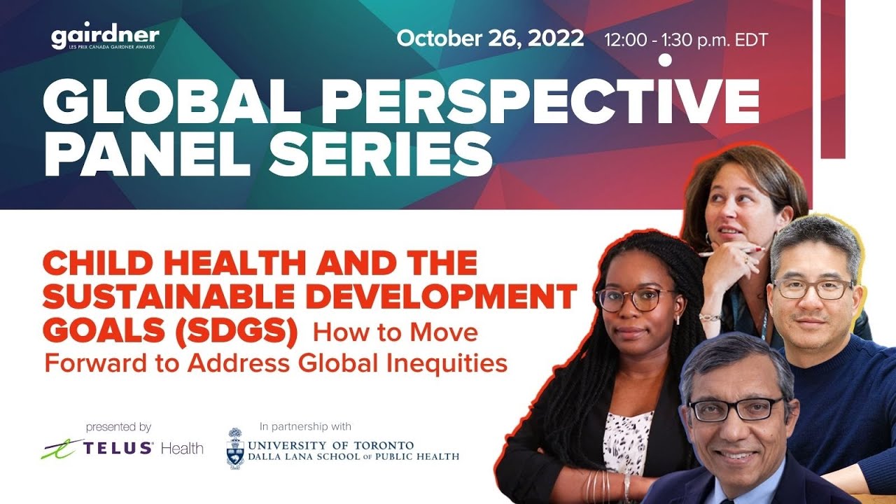 Gairdner Global Perspective Panel: Child Health and the Sustainable ...