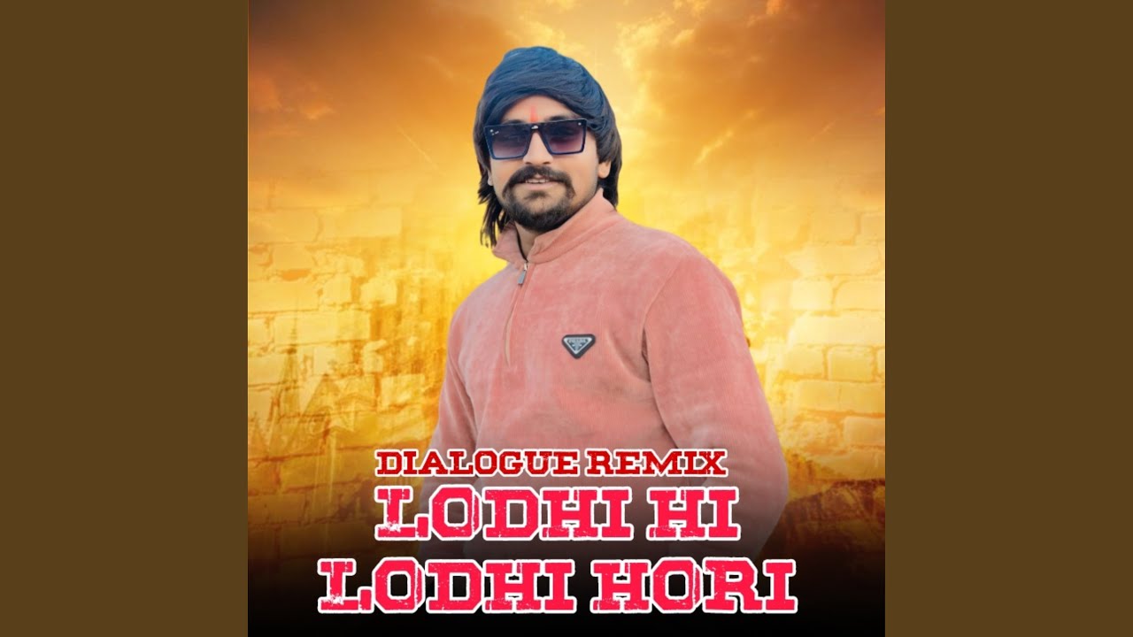 Lodhi Hi Lodhi Hori (EDM Dialogue Remix) - YouTube