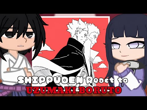 Naruto Shippuden react to Uzumaki Boruto ||TwoBlueVortex|| //2X