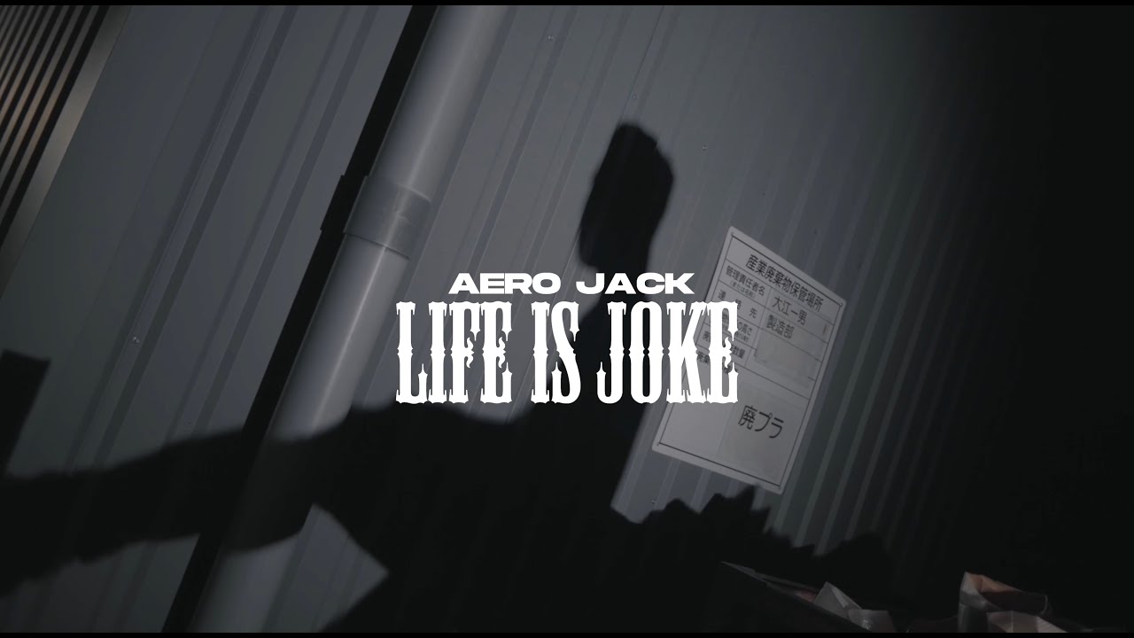Aero Jack - " Life is Joke " (Official Music Video) - YouTube