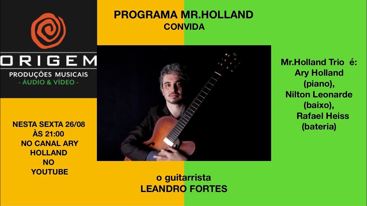 Programa Mr Holland Convida #53 Leandro Fortes - YouTube