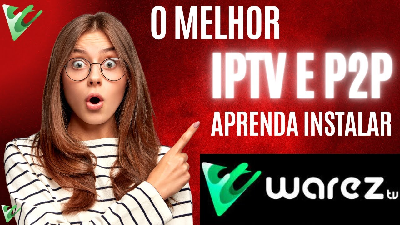 Aprenda Instalar apk. WAREZ para Sistema IPTV e P2P, o melhor do Brasil ...
