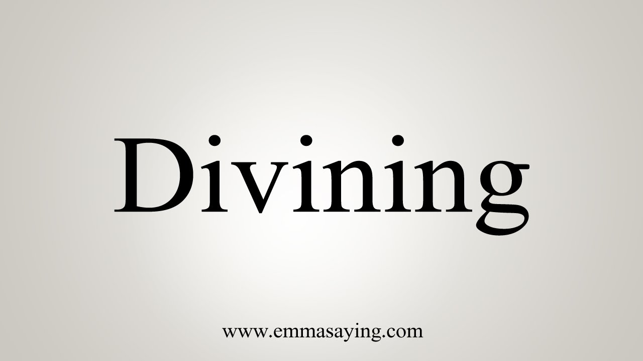 How To Say Divining - YouTube