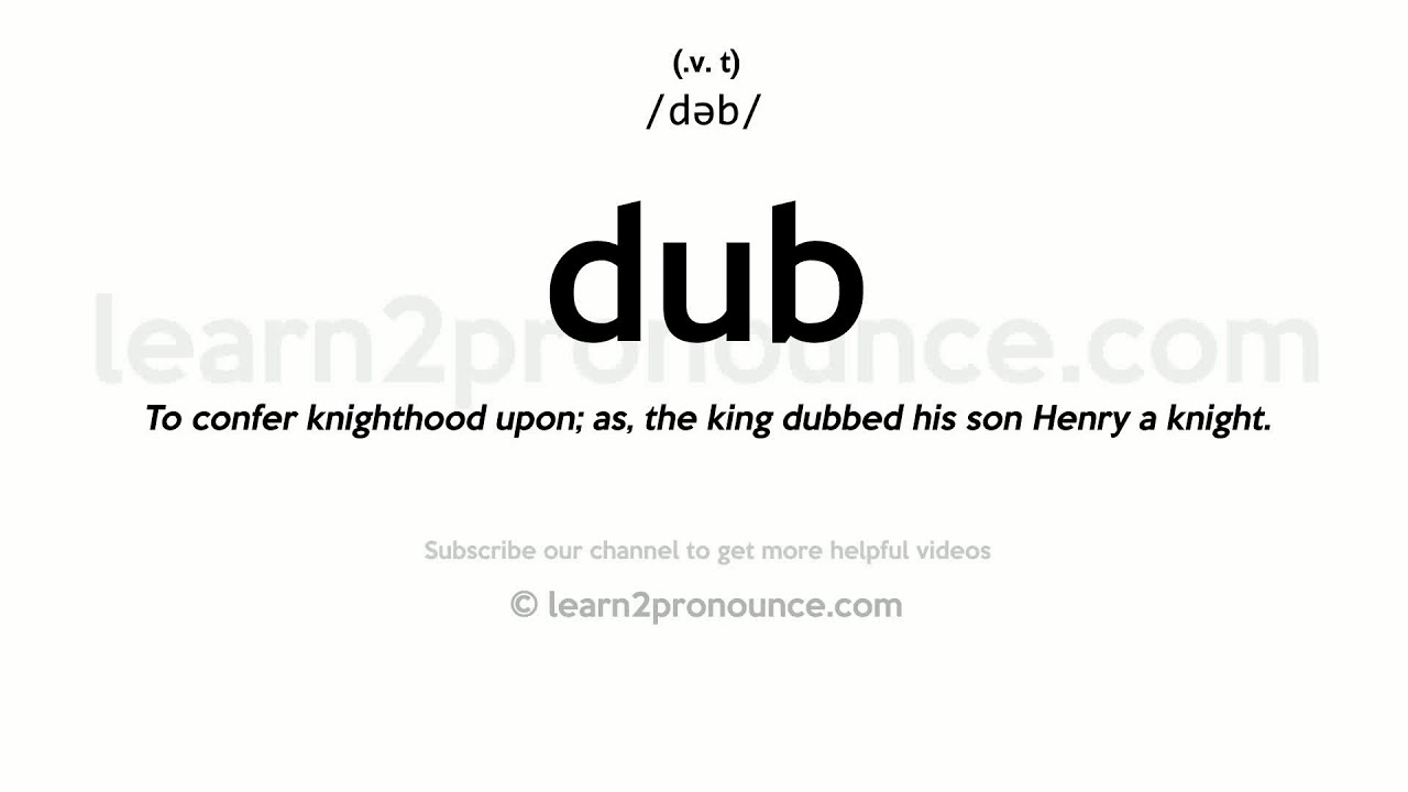 Pronunciation of Dub | Definition of Dub - YouTube