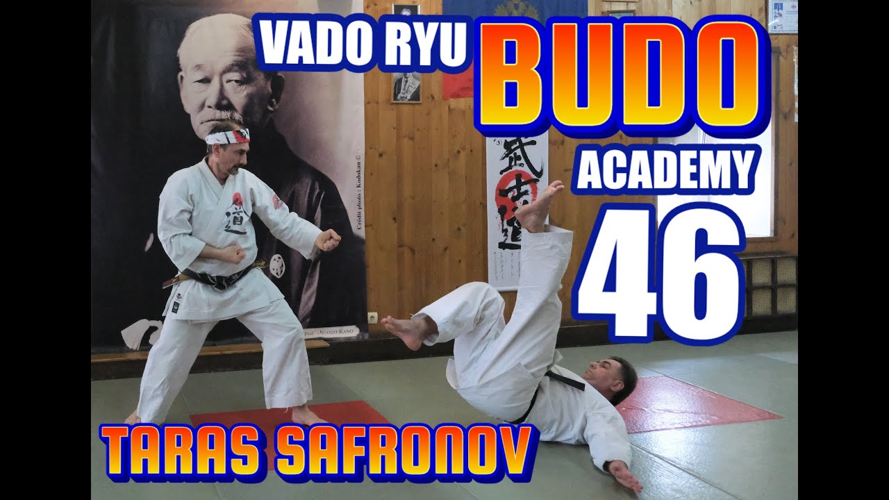 BUDO ACADEMY 46 TARAS SAFRONOV 3 DAN VADO RYU - YouTube