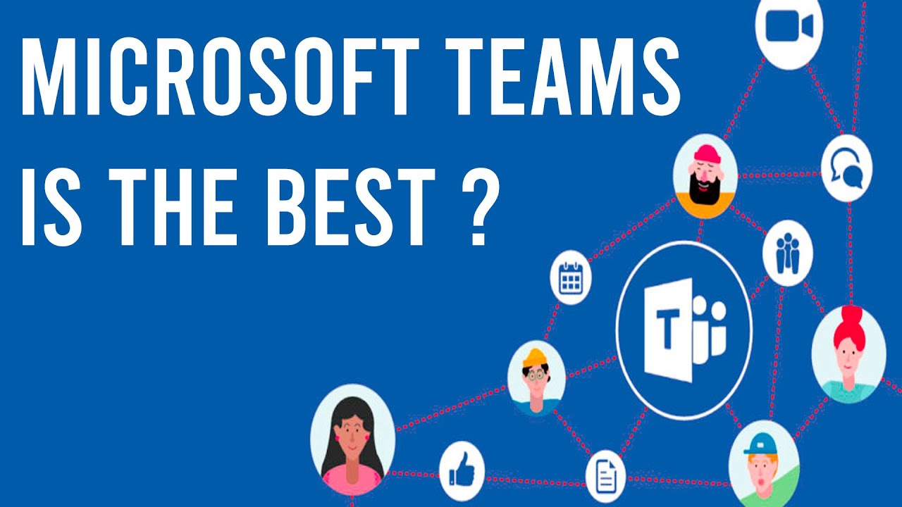 4 Reasons Why Microsoft Teams Is the Best Collaboration Software for ...