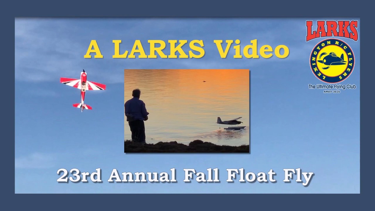 23rd Annual LARKS Fall Float Fly-October 2019 - YouTube