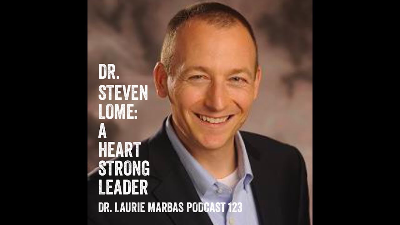 Dr Steven Lome A Heart Strong Leader - YouTube