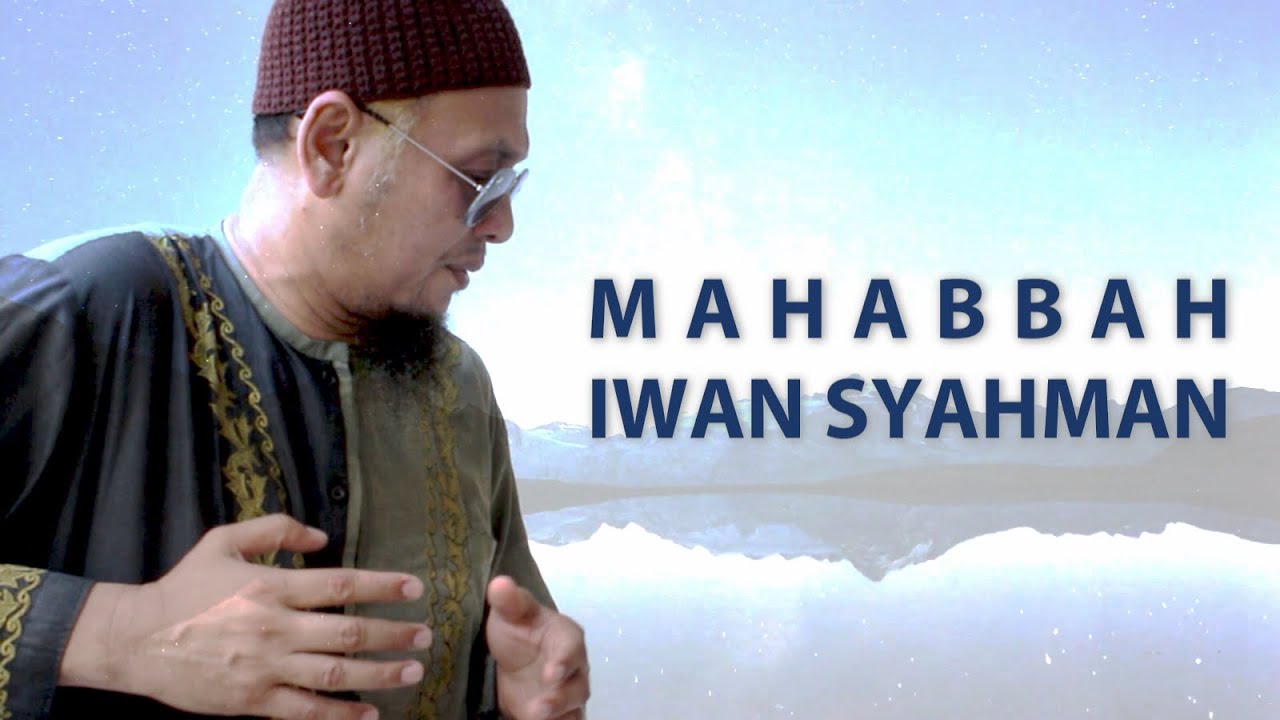 Terbaru 2020 | Mahabbah | Iwan Syahman (Official Lyric Video) - YouTube