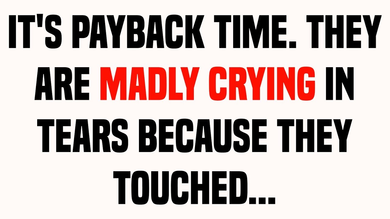 It's payback time. They are madly crying in tears because they touched ...