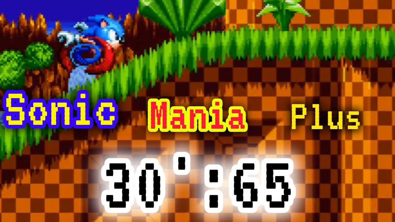 Sonic Mania plus Green Hill Act 1 speedrun, 30:65 - YouTube