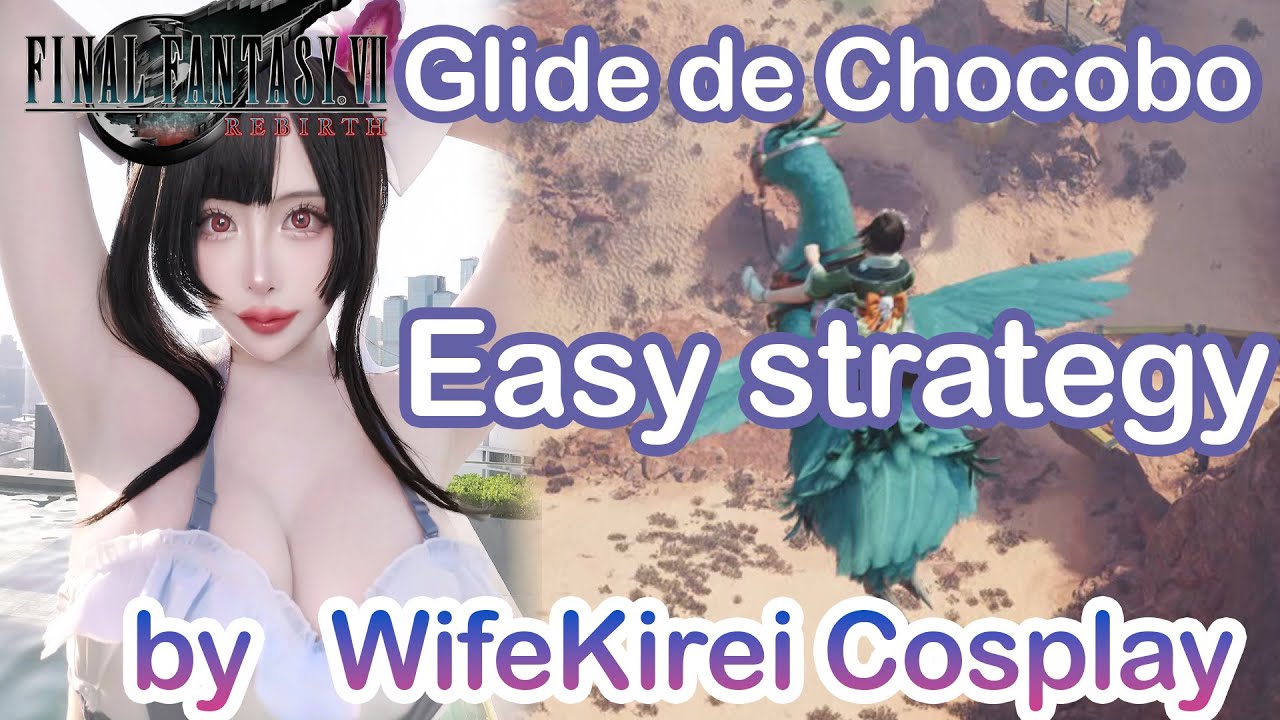 Final Fantasy 7 Rebirth : Glide de Chocobo [Easy strategy] - YouTube