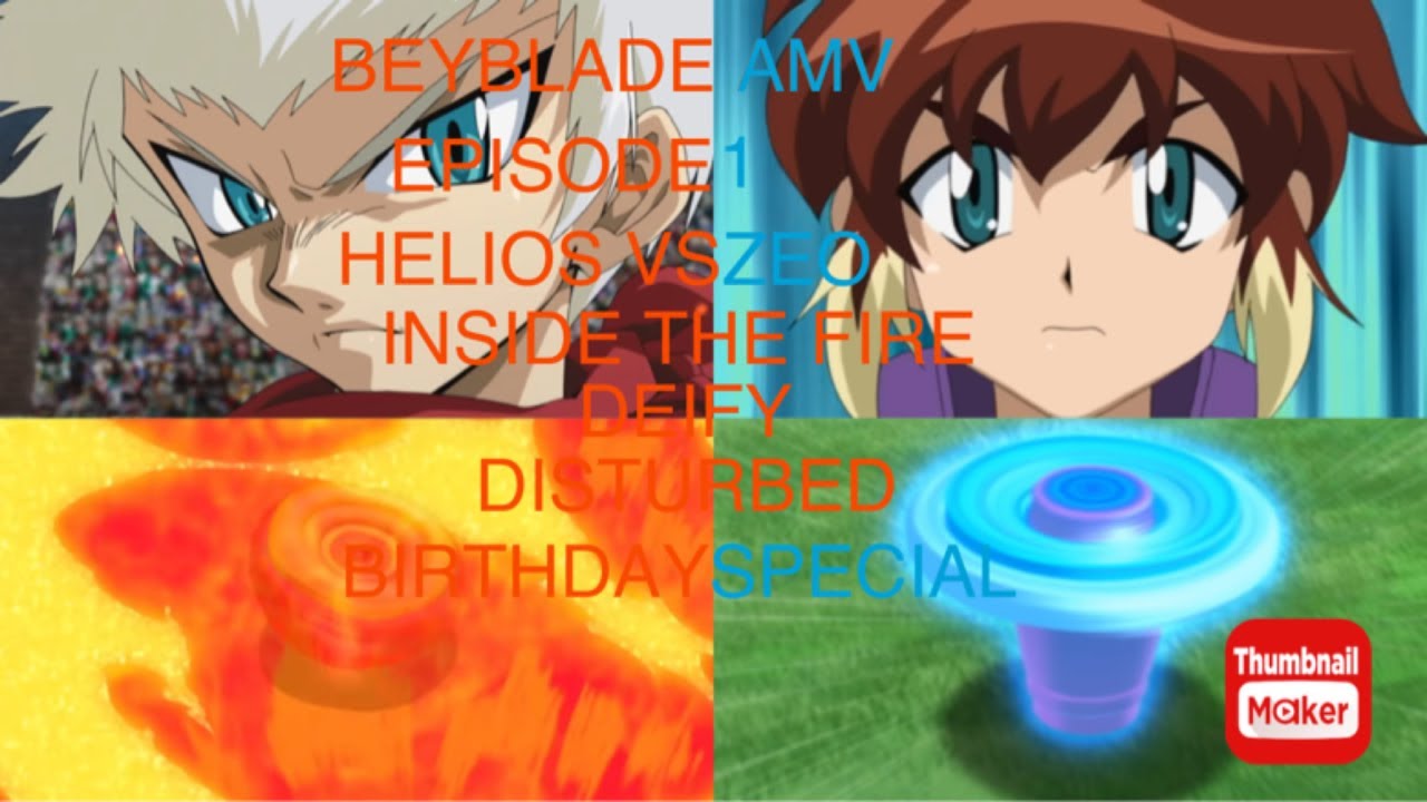 Beyblade AMV Episode 1 Helios Vs Zeo Inside The Fire Deify Disturbed ...