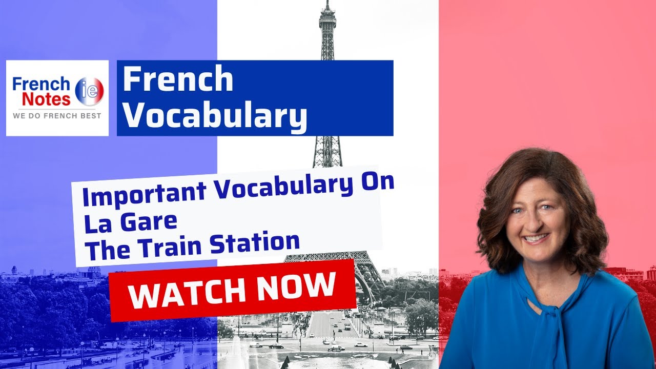 The Train Station | Vocabulary For Junior Cert French - YouTube