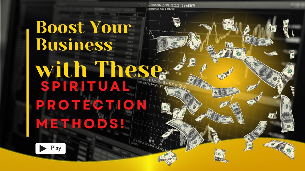 Boost Your Business with These Spiritual Protection Methods! Spiritual ...
