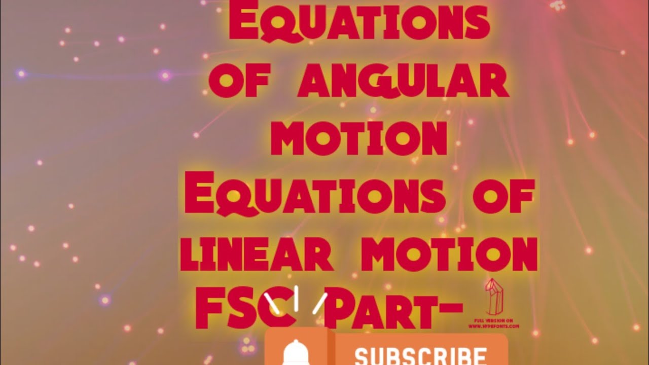 Equations of angular motion Physics Chapter no 05 FSC Part-1 - YouTube