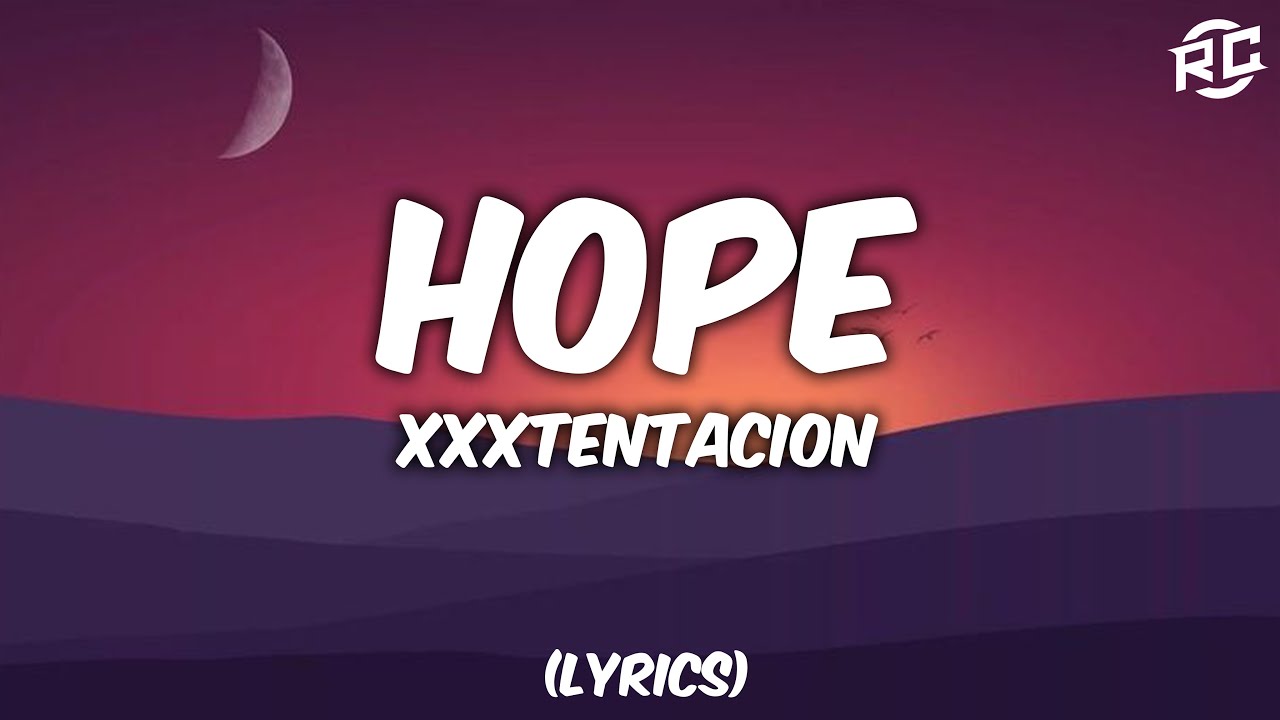 XXXTENTACION - Hope (Lyrics) - YouTube