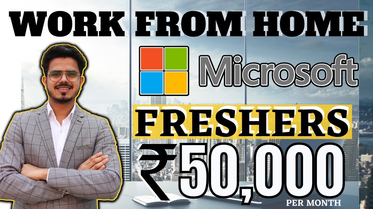 Work From Home For Freshers | Microsoft Hiring Freshers | Salary ...