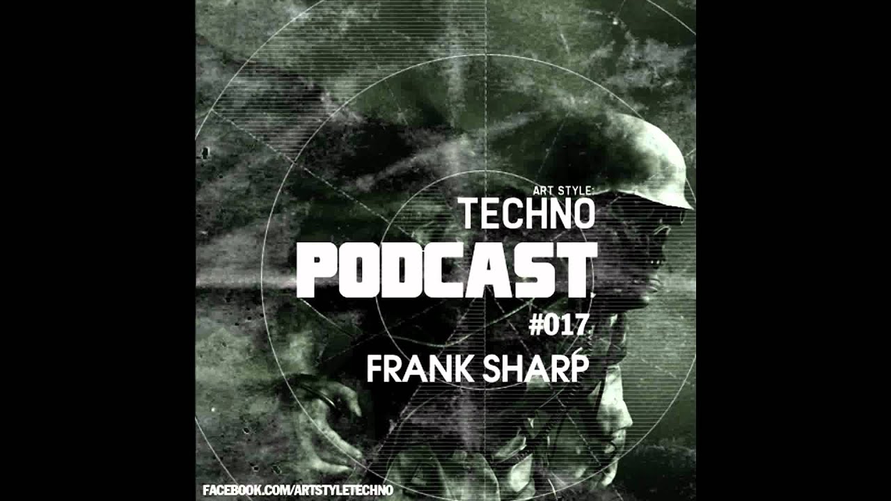 Art Style: Techno | Podcast #017 : Frank Sharp - YouTube