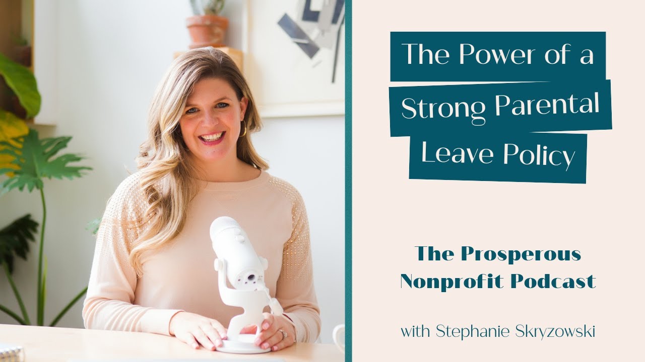 The Power of a Strong Parental Leave Policy with Lacey Kempinksi - YouTube