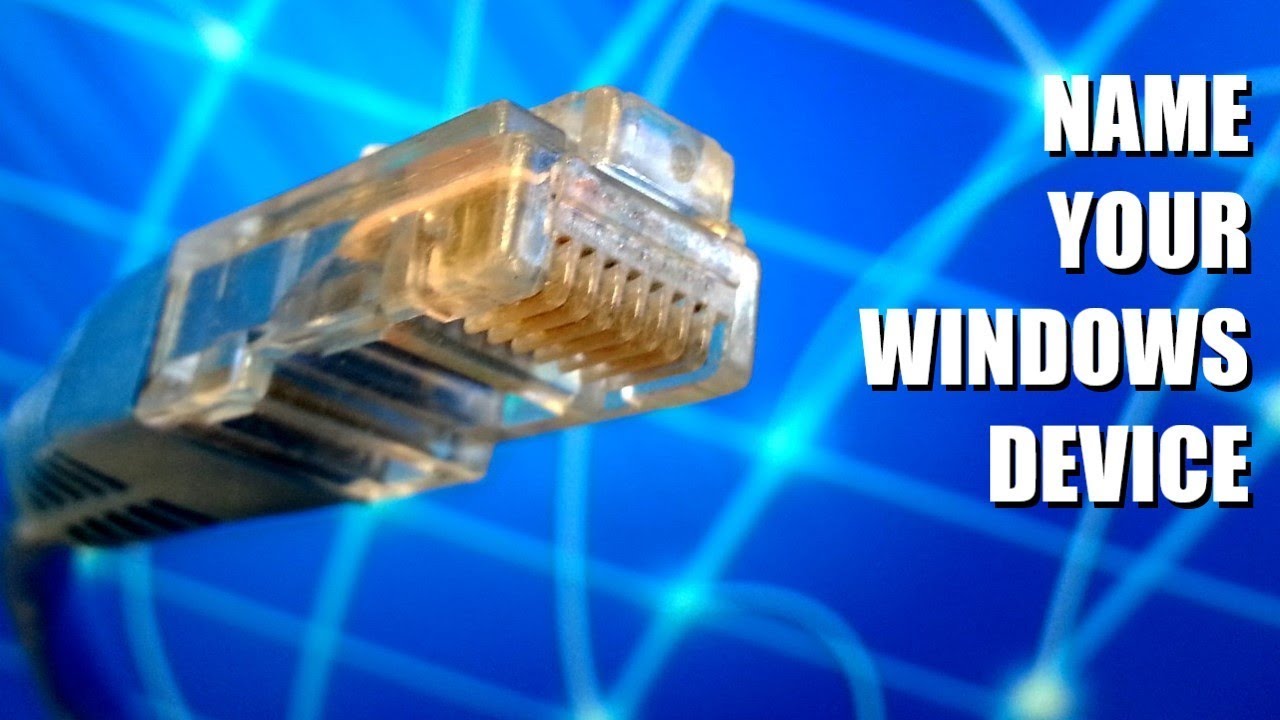 Name Your Windows 10 Device On A Network - YouTube