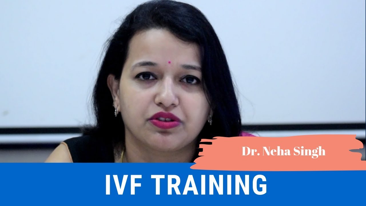Dr. Neha Singh at Nadkarni IVF Training 2019 - YouTube