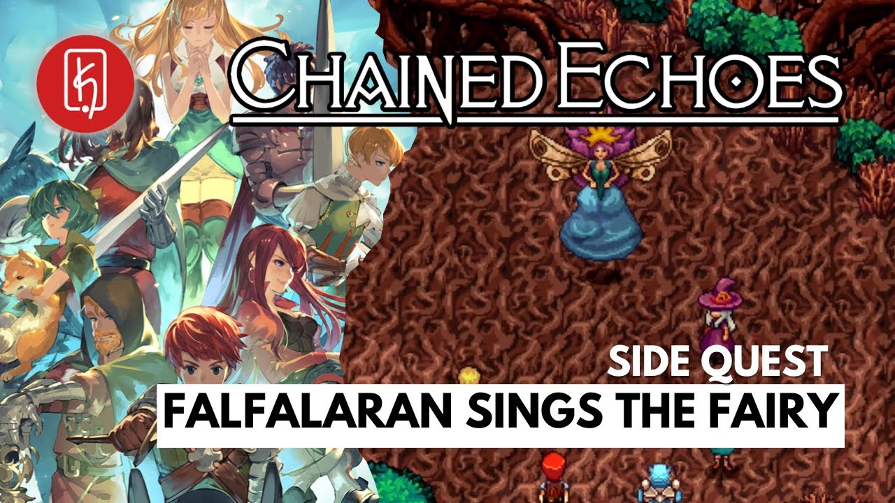 Chained Echoes - Falfalaran Sings the Fairy (Side Quest) - YouTube