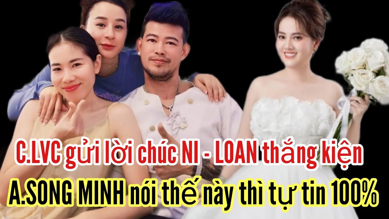 C.LVC gửi lời chúc H.LOAN - NI chiến thắng . A.SONG MINH nói thế thì tự tin 100% - YouTube