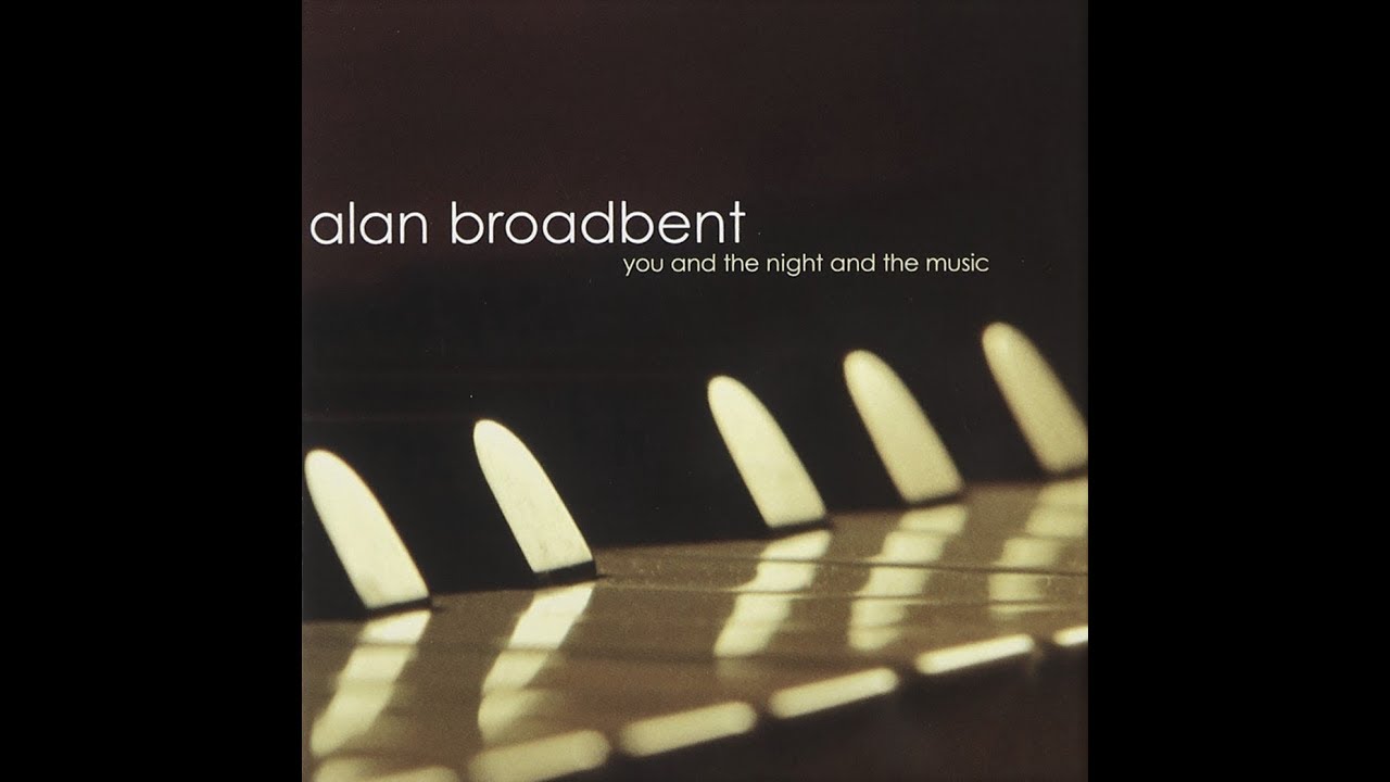 You And The Night And The Music - Alan Broadbent Trio - YouTube