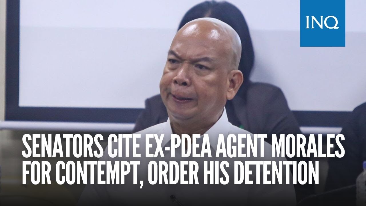 Senators cite ex-PDEA agent Morales for contempt, order his detention ...