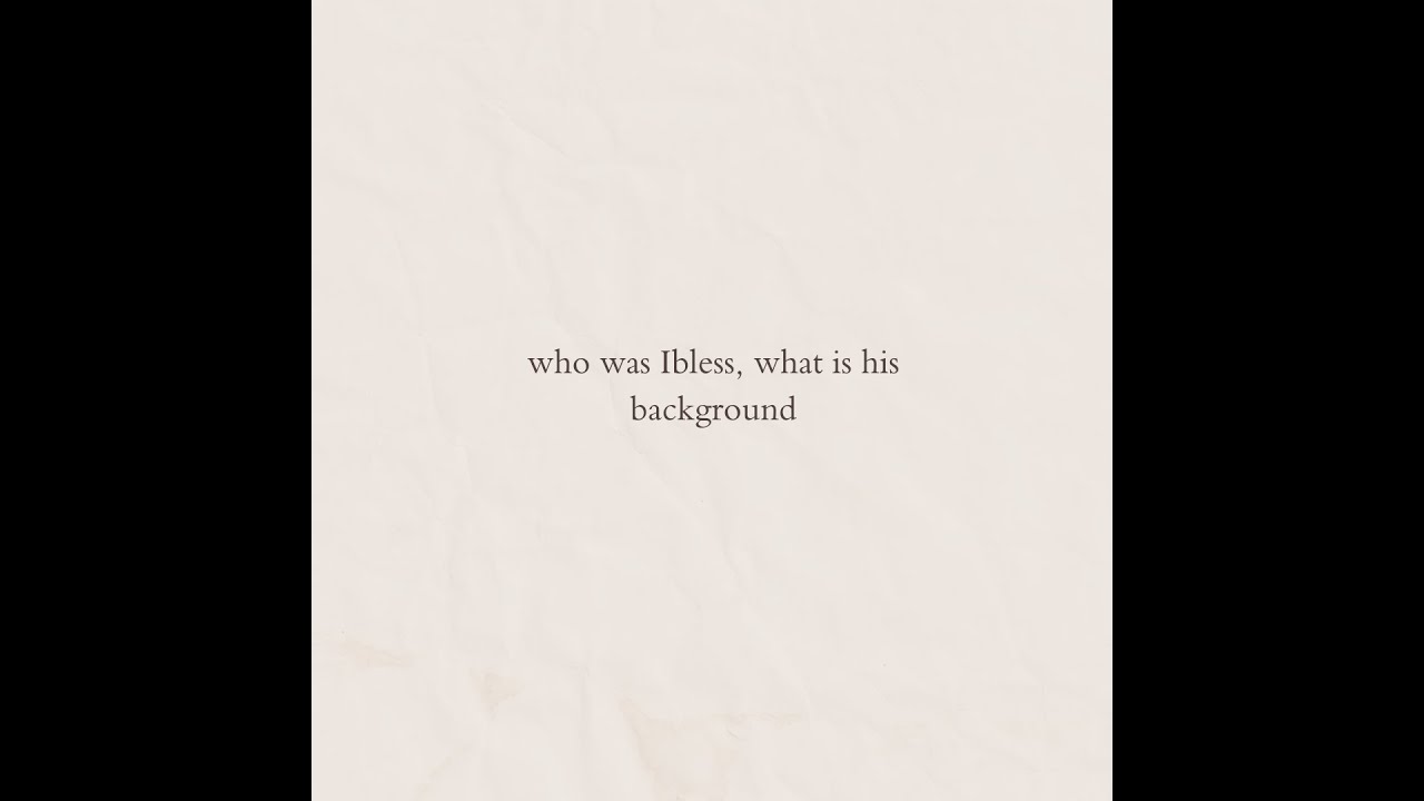 Who was Ibless - YouTube