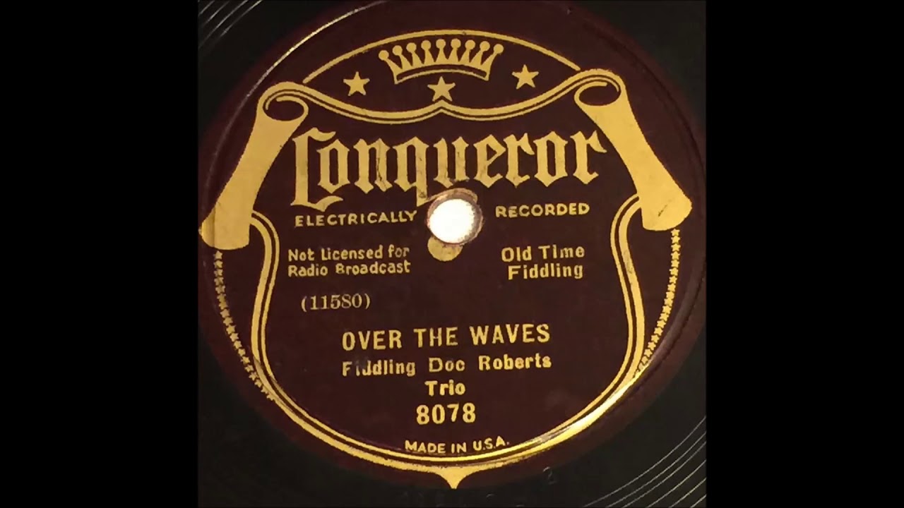 Fiddlin' Doc Roberts-Over The Waves - YouTube