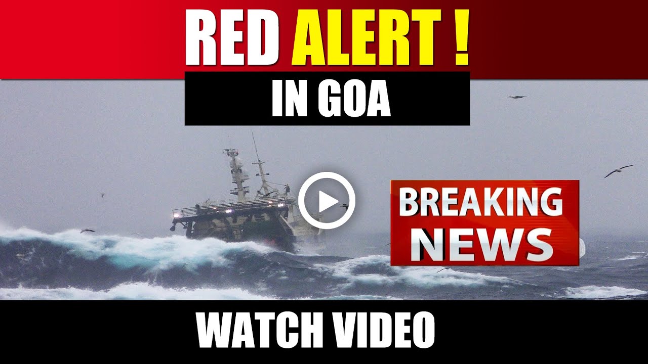 GOA BREAKING NEWS : RED ALERT IN GOA | 1st August 2024 - YouTube