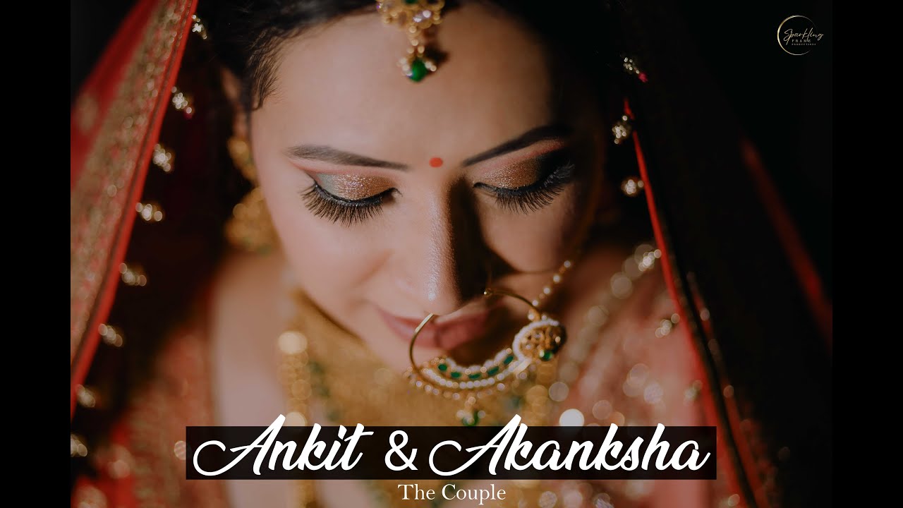 Wedding Highlight || Ankit & Akanksha || Sparkling Frame Productions - YouTube