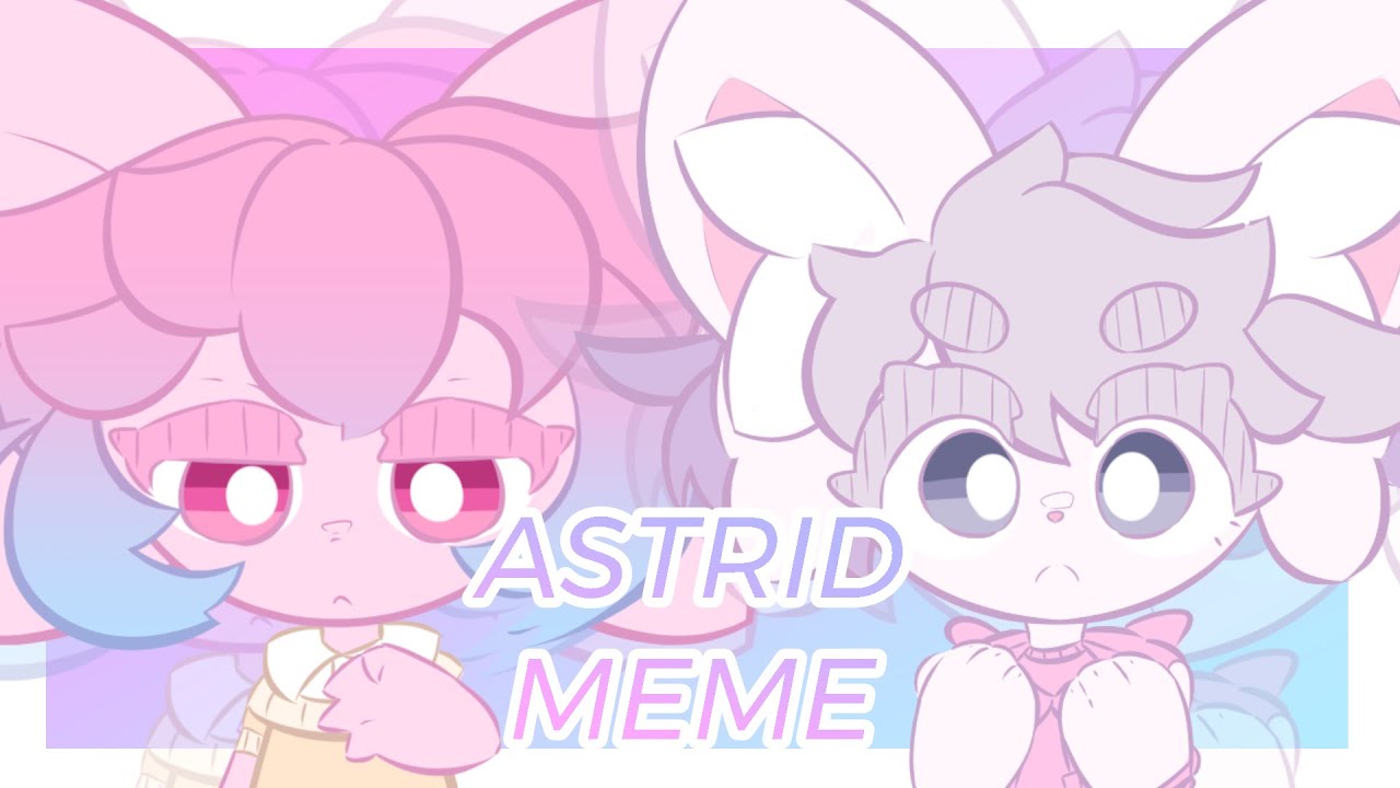 Astrid // ANIMATION MEME - YouTube