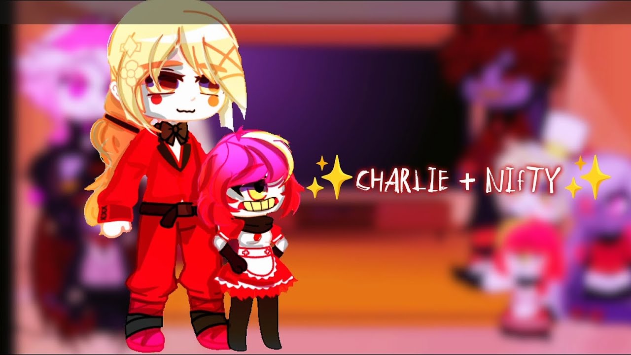 Hazbin hotel characters react to Charlie and nifty 1/? #viralvideo # ...