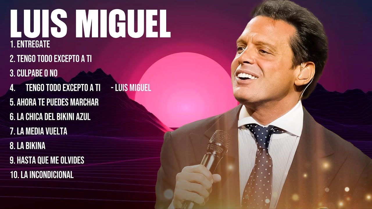 Luis Miguel ~ Best Old Songs Of All Time ~ Golden Oldies Greatest Hits ...