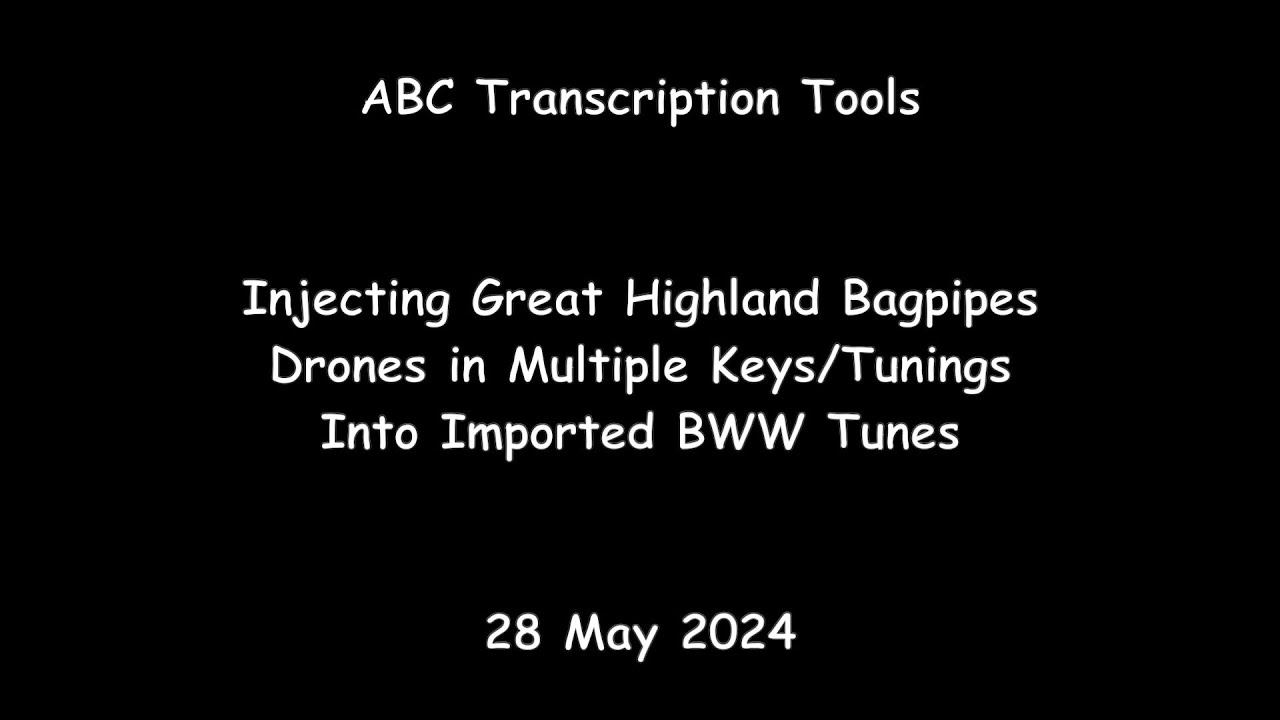 ABC Transcription Tools - Injecting Great Highland Bagpipes Drones in ...