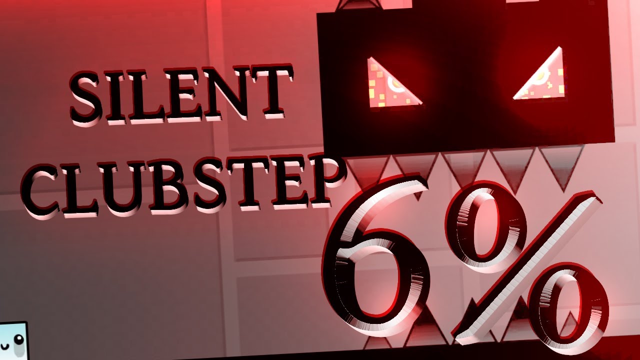 SILENT CLUBSTEP 6% // Legendary Demon - YouTube