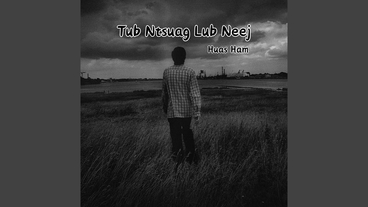 Tub Ntsuag Lub Neej - YouTube